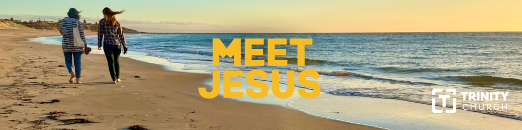 Meet Jesus 2024 Archives | Trinity Church Woodcroft